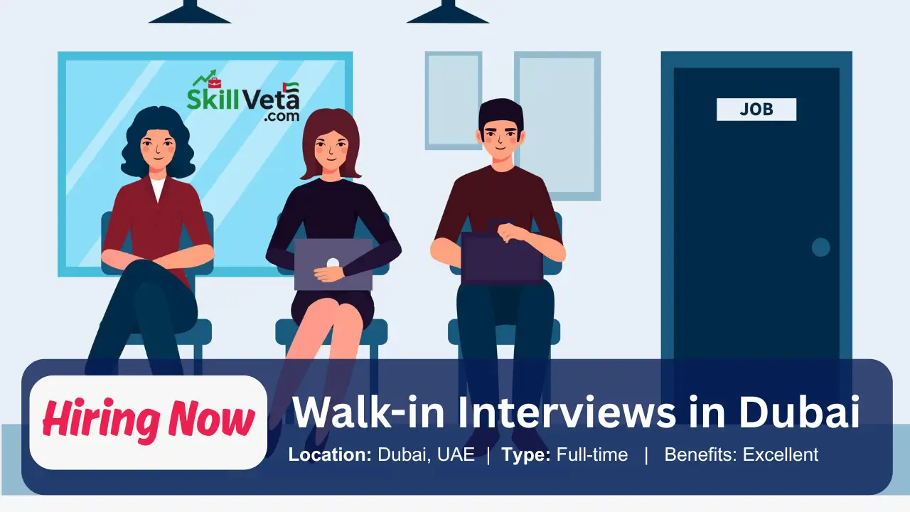 Walk in Interview in Dubai Today & Tomorrow SEP 2025