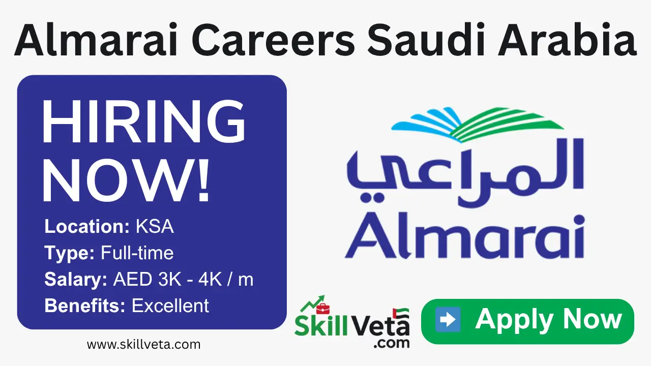 Almarai Careers in Saudi Arabia: Updated Job Vacancies » Skillveta.com