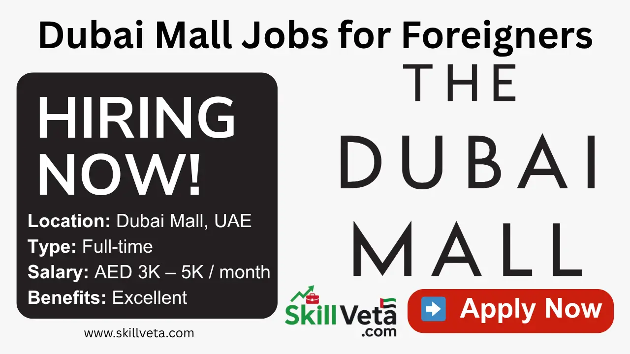 Dubai Mall Jobs for Foreigners with Free Visa » Skillveta.com